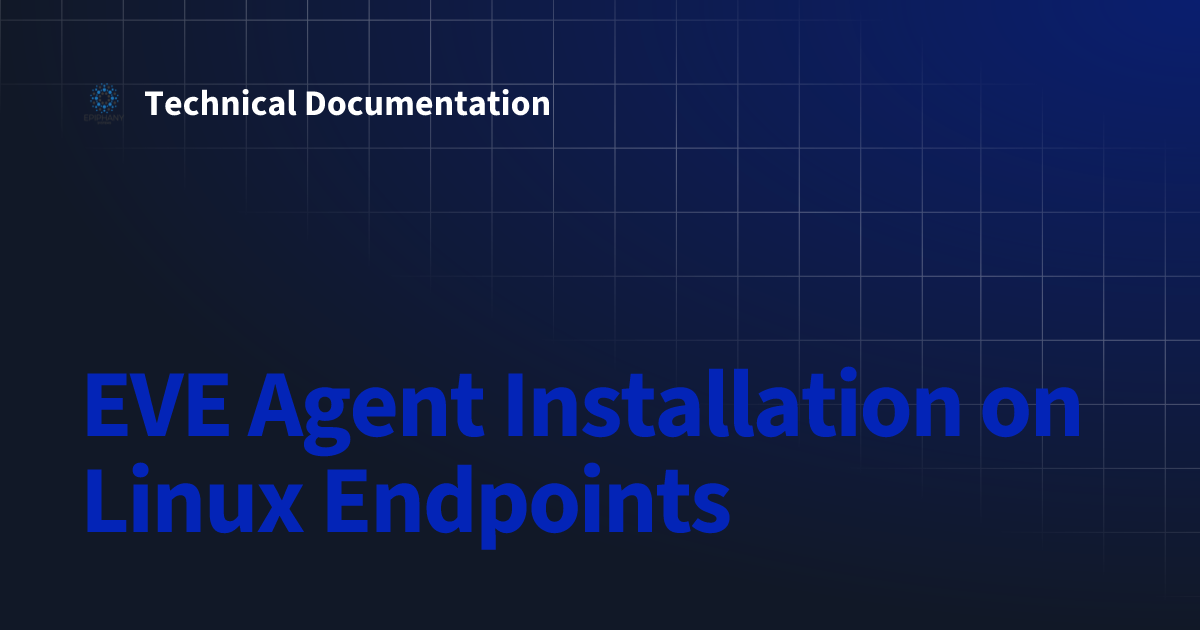 EVE Agent Installation on Linux Endpoints | Technical Documentation