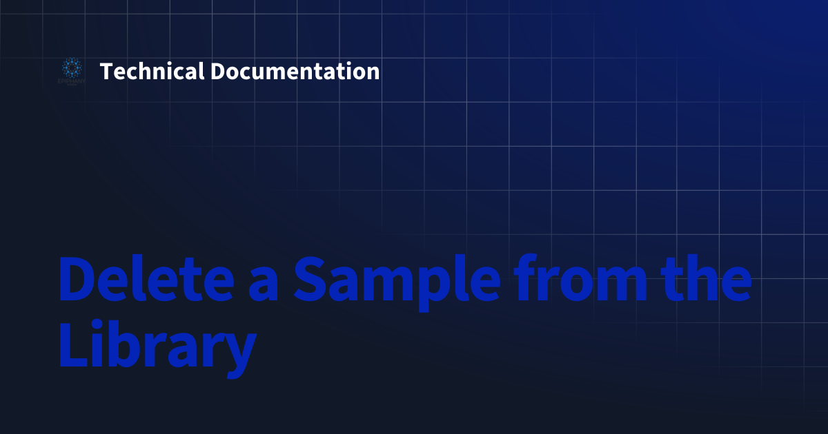 Delete a Sample from the Library | Technical Documentation