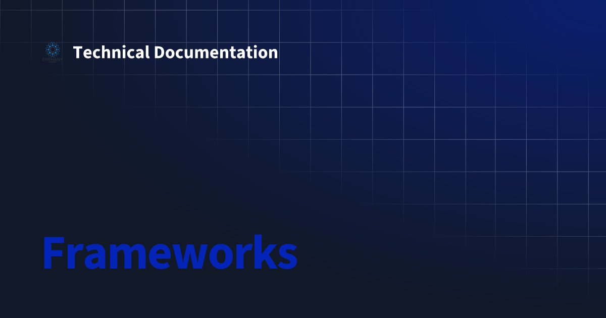 Frameworks | Technical Documentation