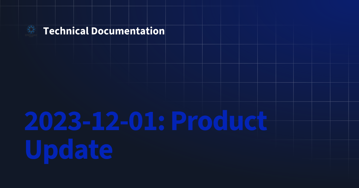 2023-12-01: Product Update | Technical Documentation