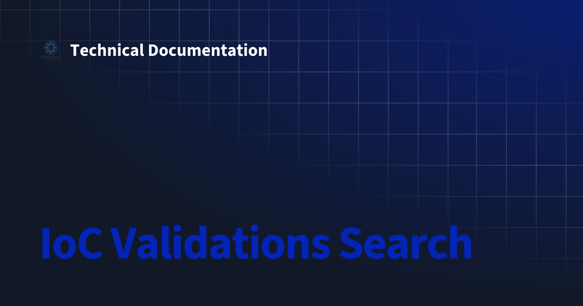 IoC Validations Search | Technical Documentation