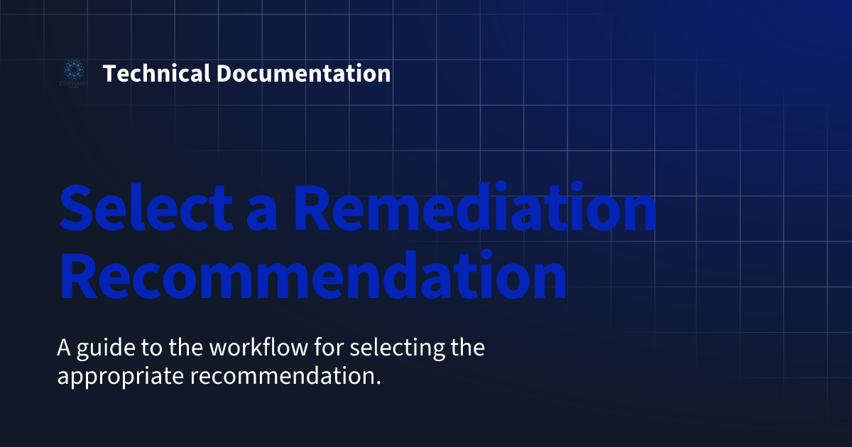 Select a Remediation Recommendation | Technical Documentation