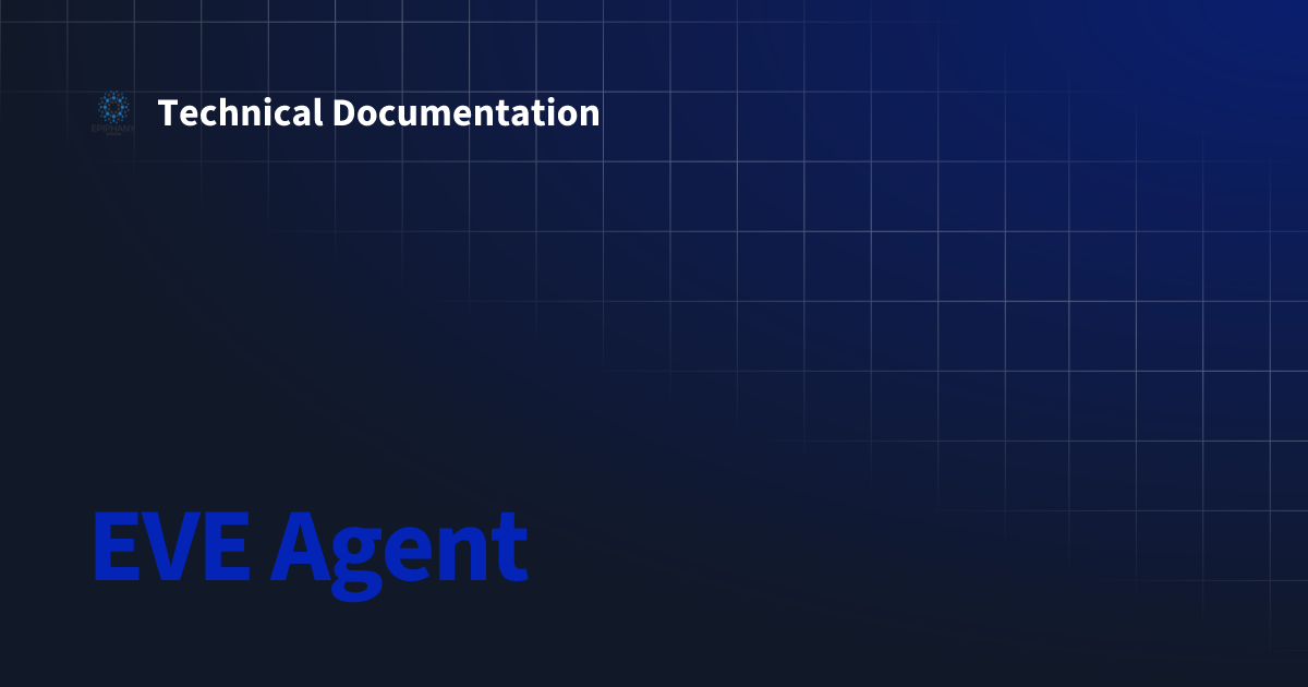 EVE Agent | Technical Documentation