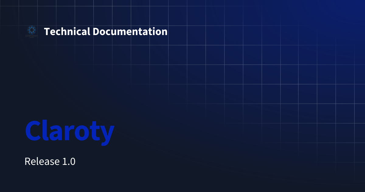 Claroty | Technical Documentation