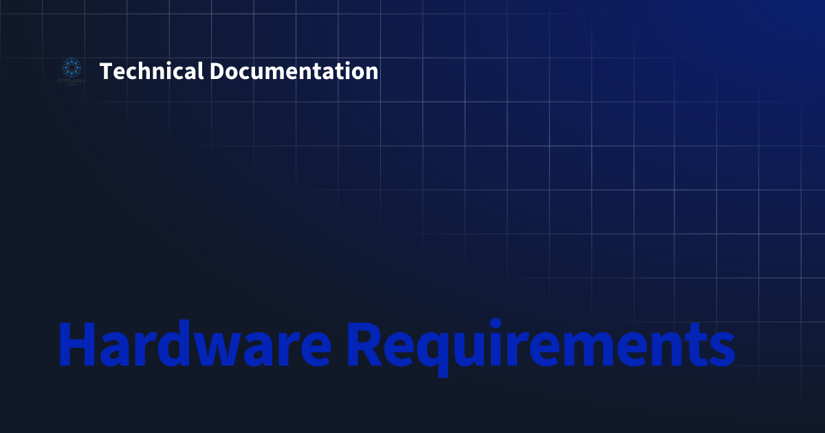 Hardware Requirements | Technical Documentation
