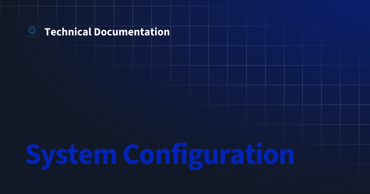 System Configuration | Technical Documentation