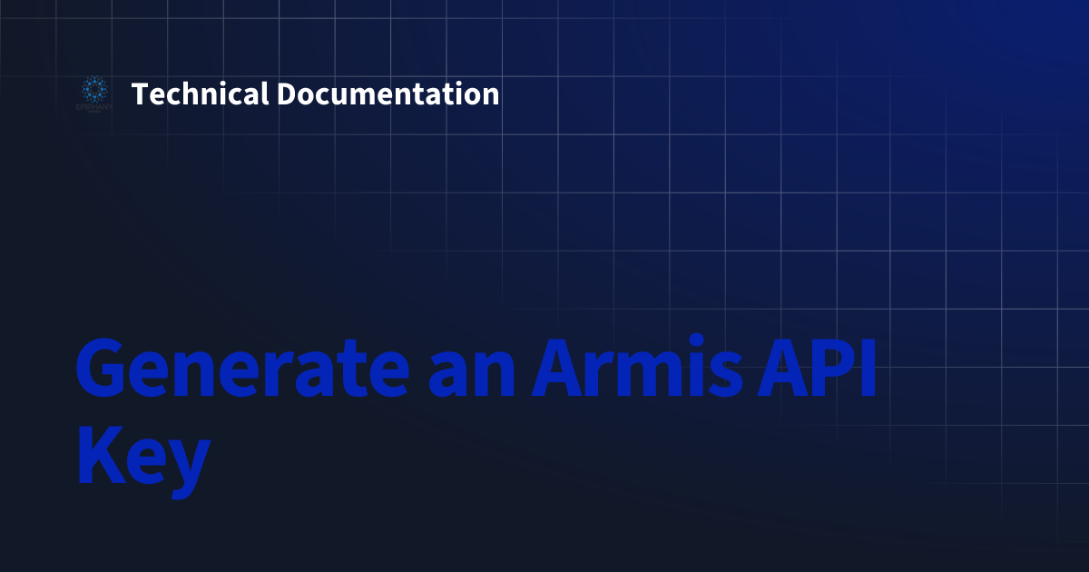 Generate an Armis API Key | Technical Documentation