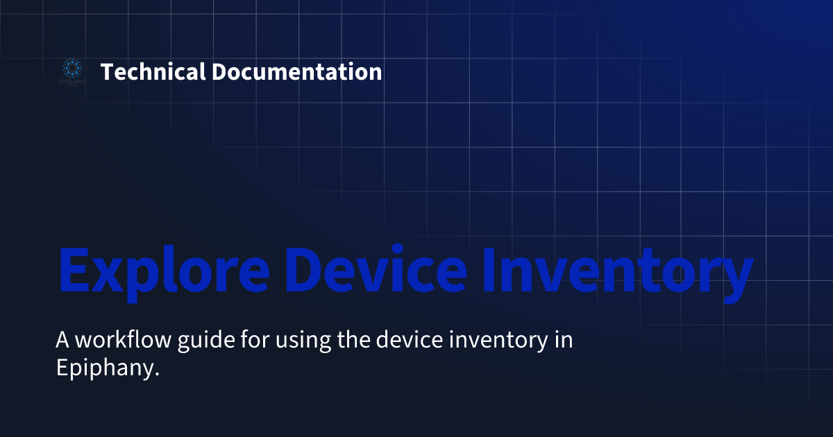Explore Device Inventory | Technical Documentation