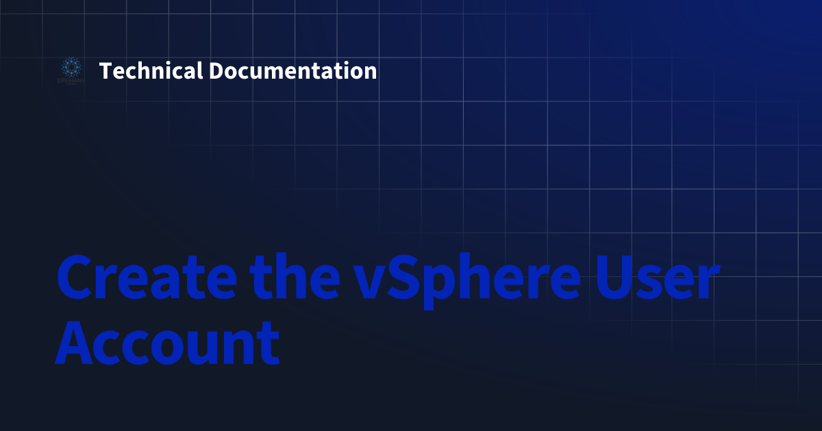Create the vSphere User Account | Technical Documentation