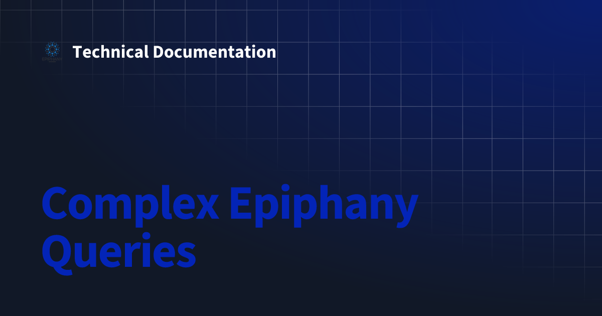Complex Epiphany Queries | Technical Documentation