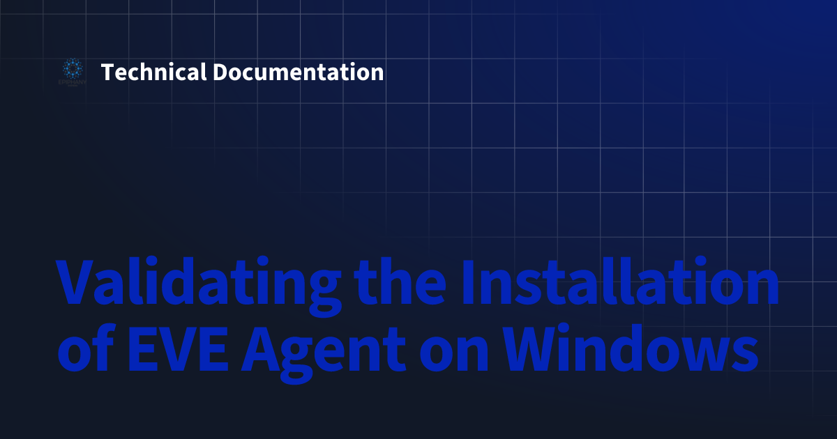Validating the Installation of EVE Agent on Windows | Technical ...