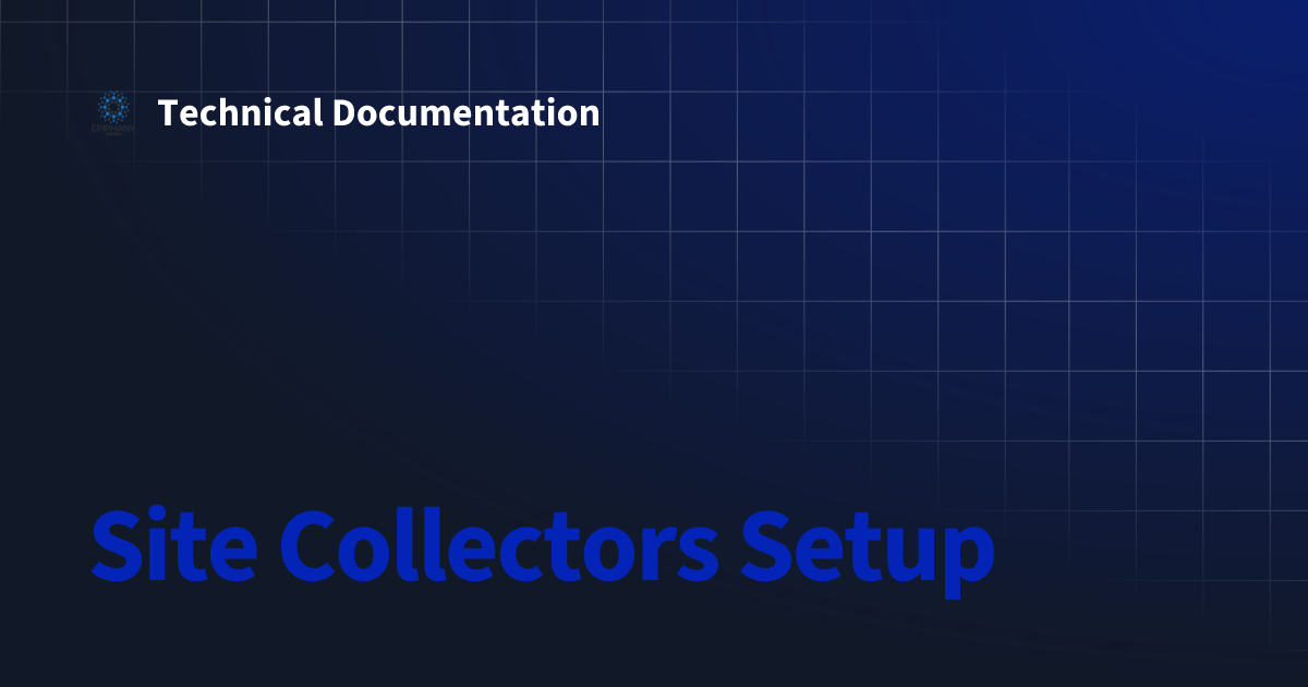 Site Collectors Setup | Technical Documentation
