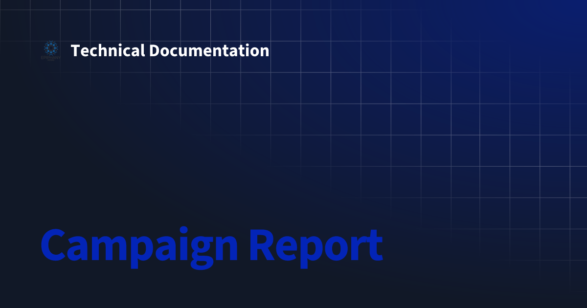 Campaign Report | Technical Documentation
