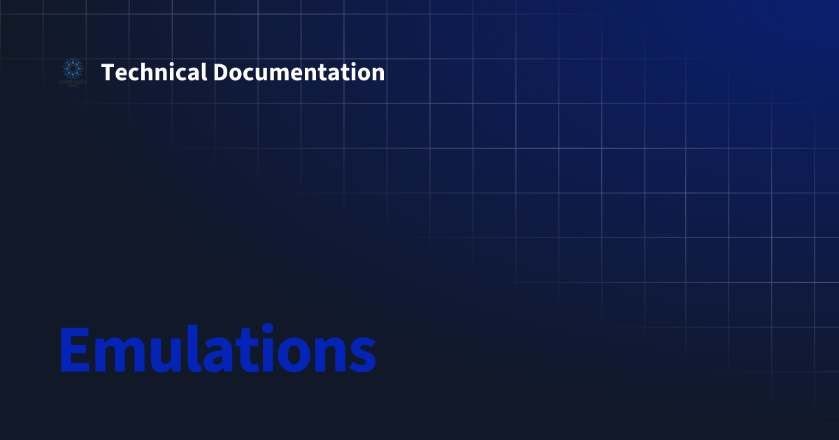 Emulations | Technical Documentation